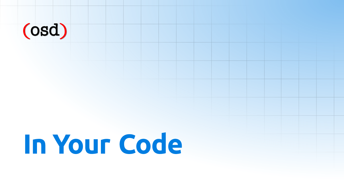 In Your Code | OSD